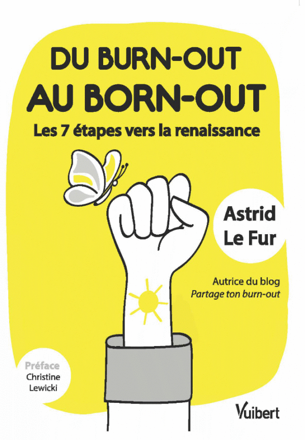 Du burn-out au born-out, les 7 étapes vers la renaissance